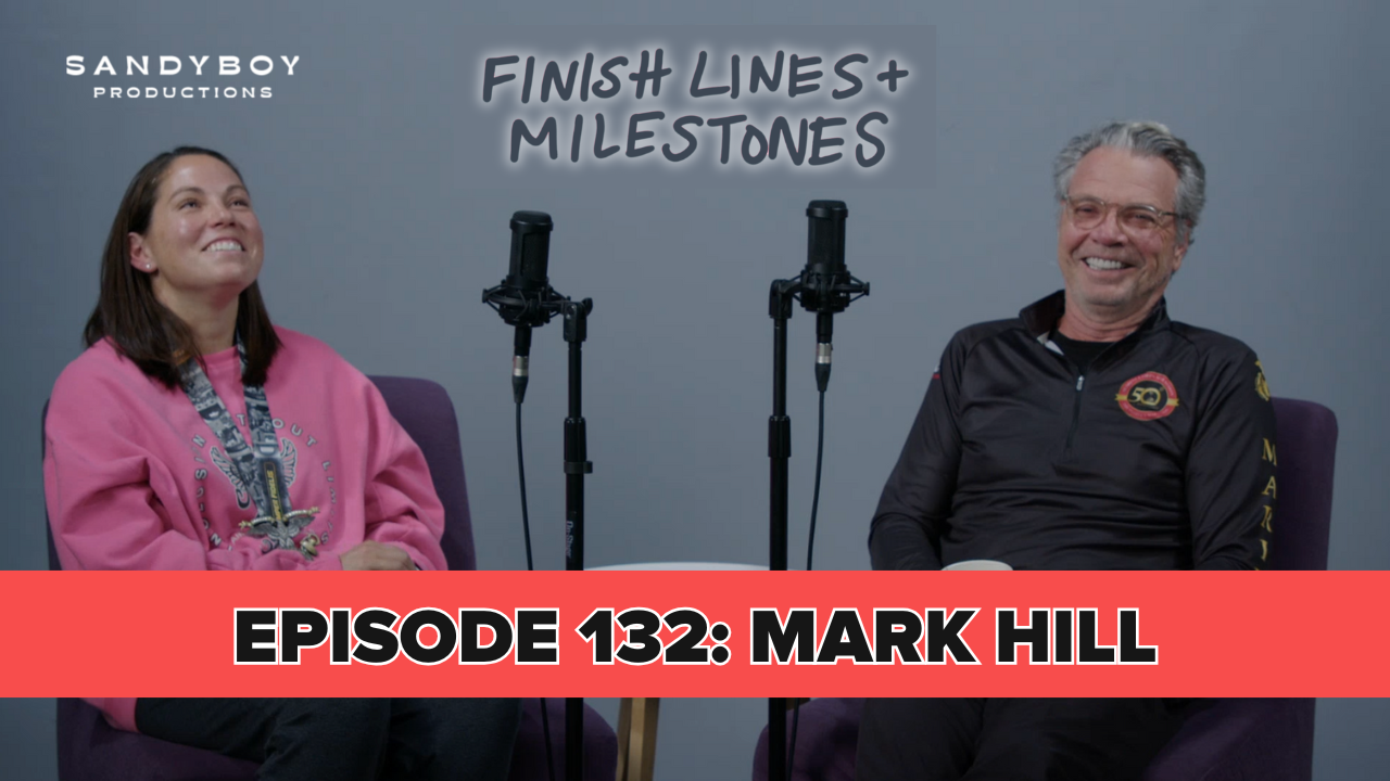 Finish Lines & Milestones: Episode 132: Mark Hill - Meet my dad, a 69 ...